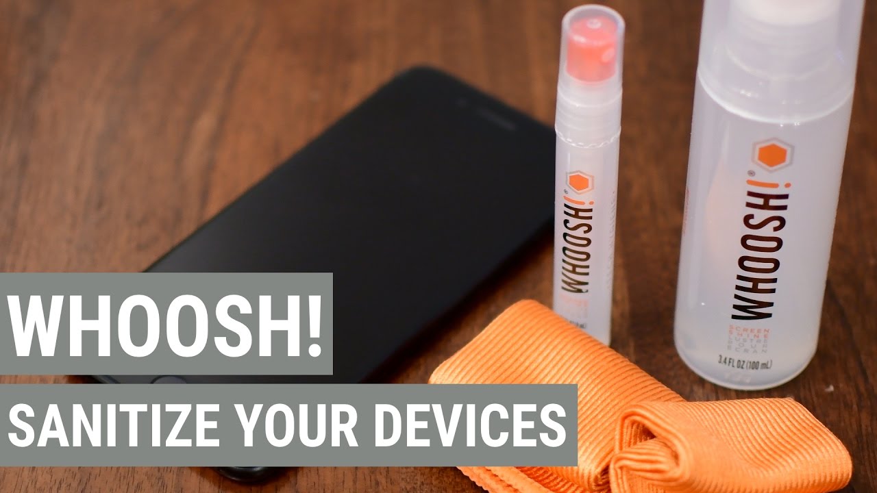 Clean & Sanitize Your Phone. Use Whoosh! - YouTube