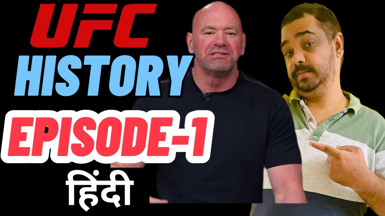 Unveiling UFC History in Hindi | Episode 1 | Best Combat Sports Channel ...
