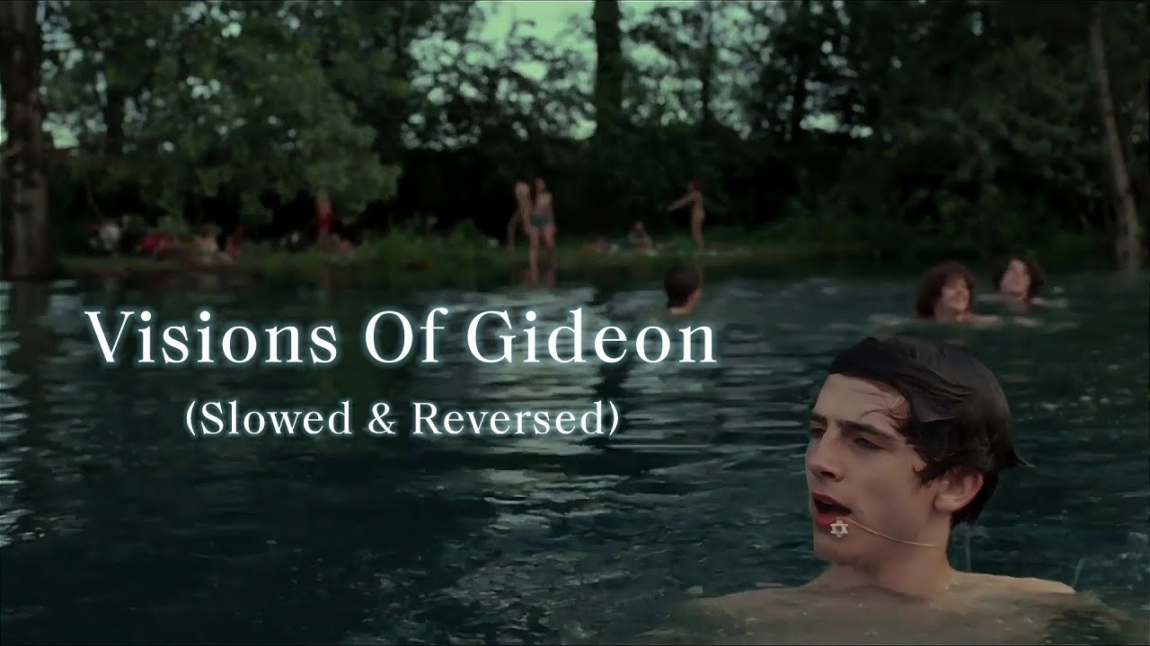Call Me By Your Name visions of gideon (slowed & reverb) MV - YouTube