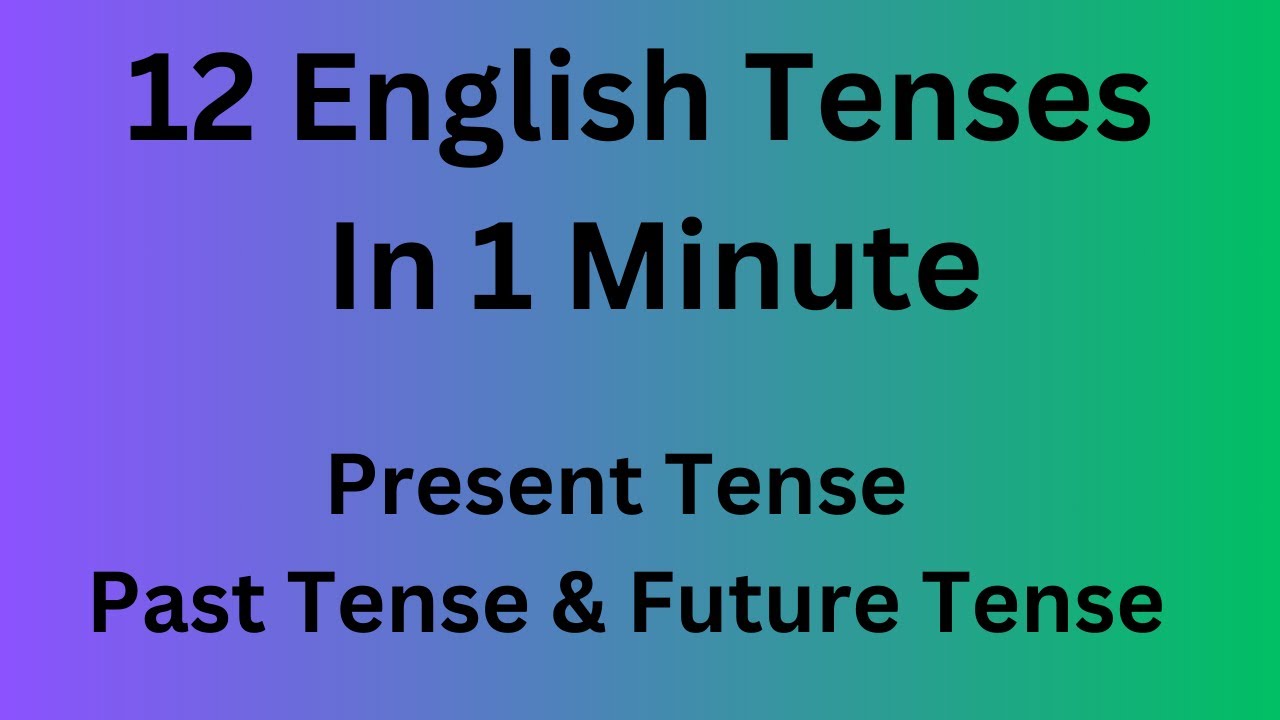 12 English Tenses In 1 Minute| Present, Past & Future Tenses#tenses # ...