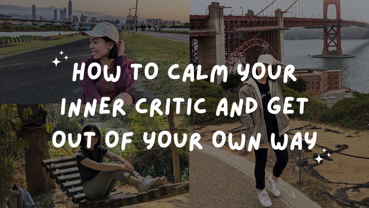 How to Calm Your Inner Critic and Get Out of Your Own Way | Daring ...