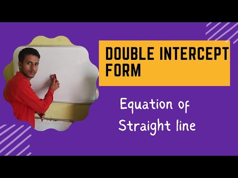 Double Intercept Form| Equation of Straight lines - YouTube