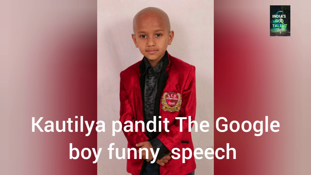 Kautilya pandit Google boy funny speech 《INDIA'S GOD TALENT 》 - YouTube