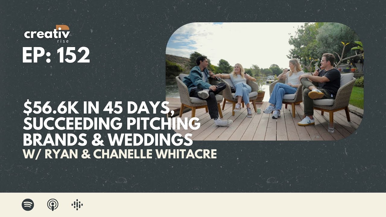 152. $56.6k in 45 Days, Succeeding Pitching Brands & Weddings w/ Ryan ...