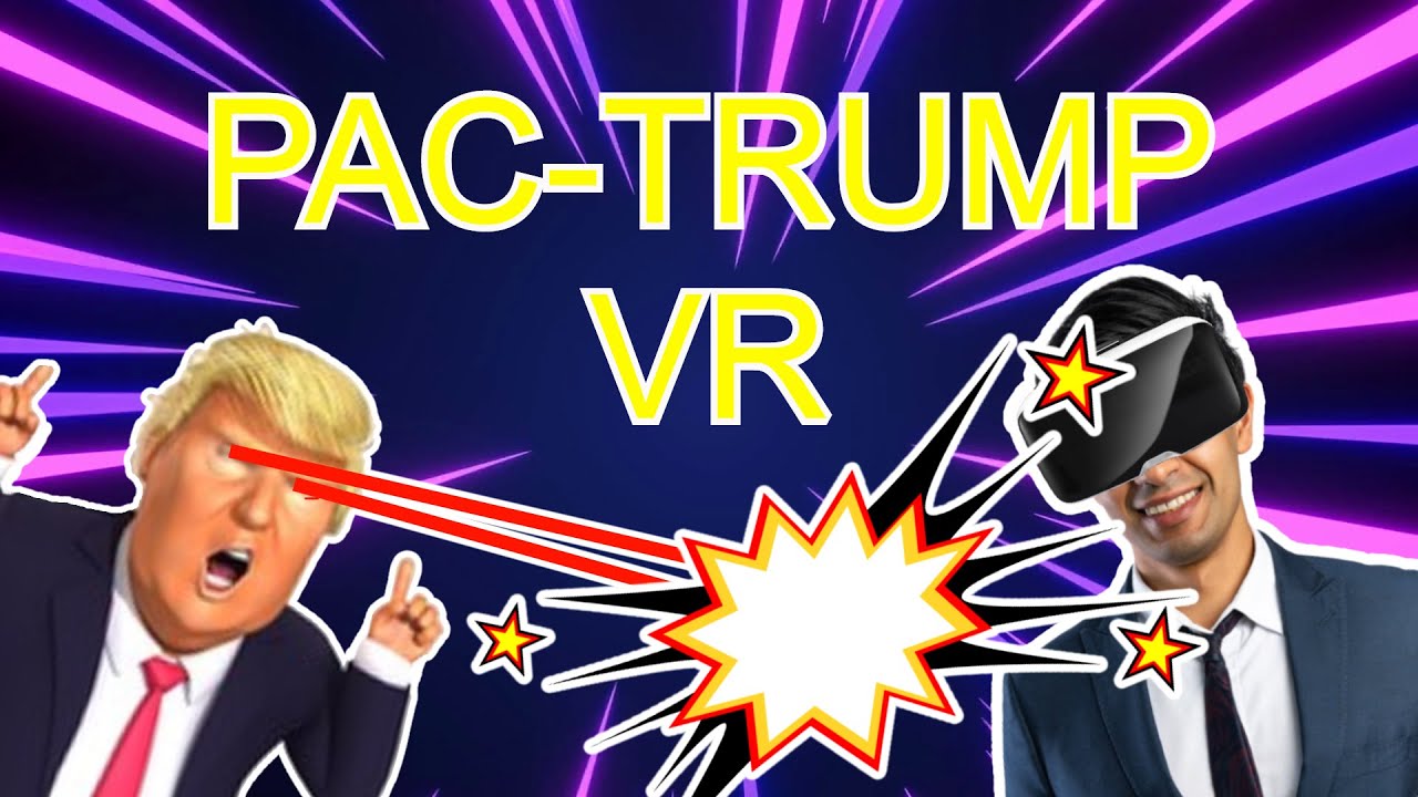 Greatest VR Game EVER | Donald Trump PacMan PacTrump VR - YouTube