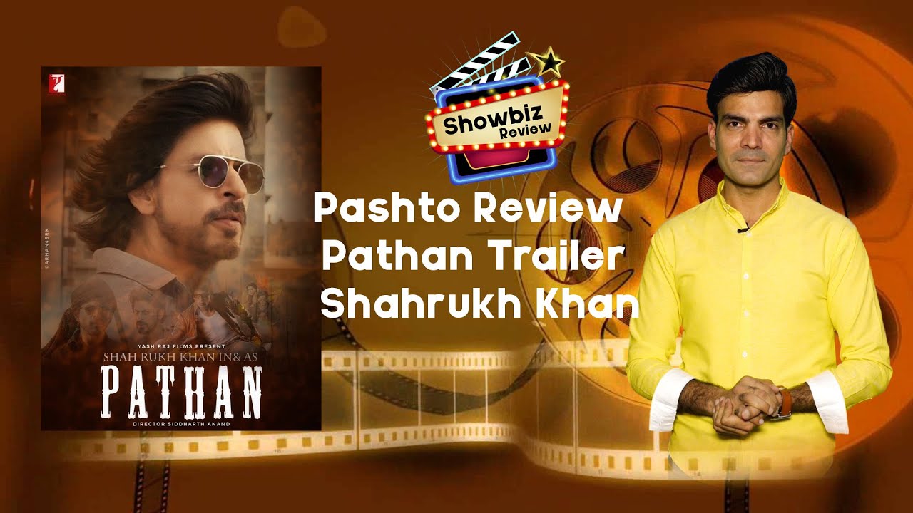 Pashto Review | Pathan Trailer 2022 | Shahrukh Khan | Pathan Teaser ...