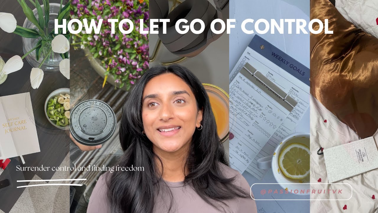 How to let go of control: Surrender control and finding freedom - YouTube