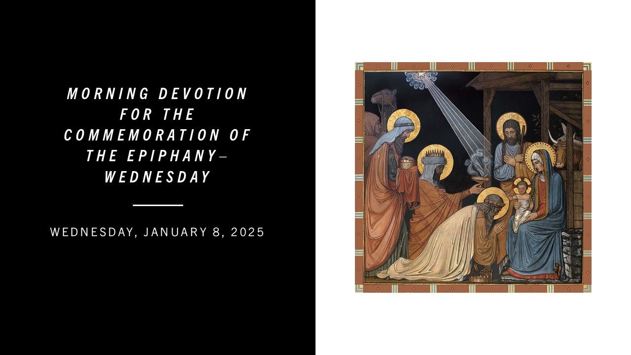 2025-01-08 - Morning Devotion for Epiphany - Wednesday - YouTube