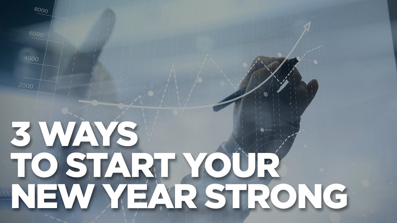 3 Ways to Start Your New Year Strong | Young Hustlers - YouTube