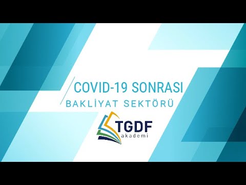 TGDF AKADEMİ: Covid-19 Sonrası Bakliyat Sektörü