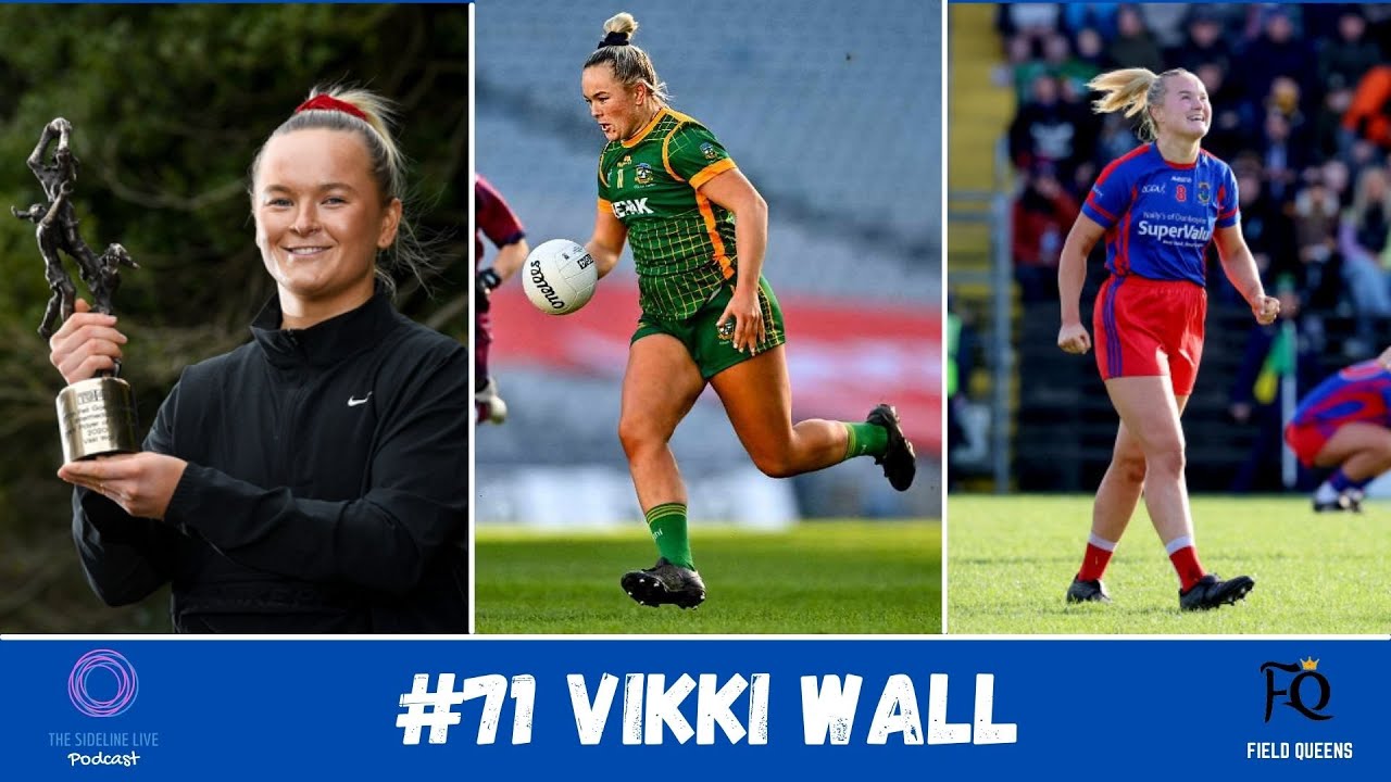 #71 Vikki Wall - LGFA Series // Meath, Preparation, 2021 & more - YouTube