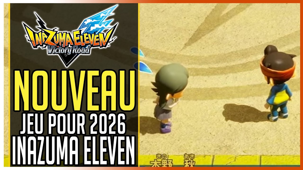 ⚽Déjà un NOUVEAU JEU pour 2026 INAZUMA ELEVEN RE - YouTube