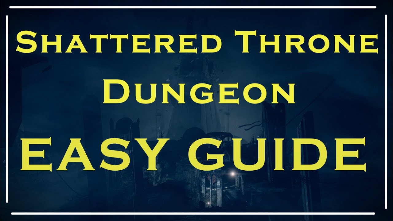 Shattered Throne Dungeon Easy Guide - YouTube
