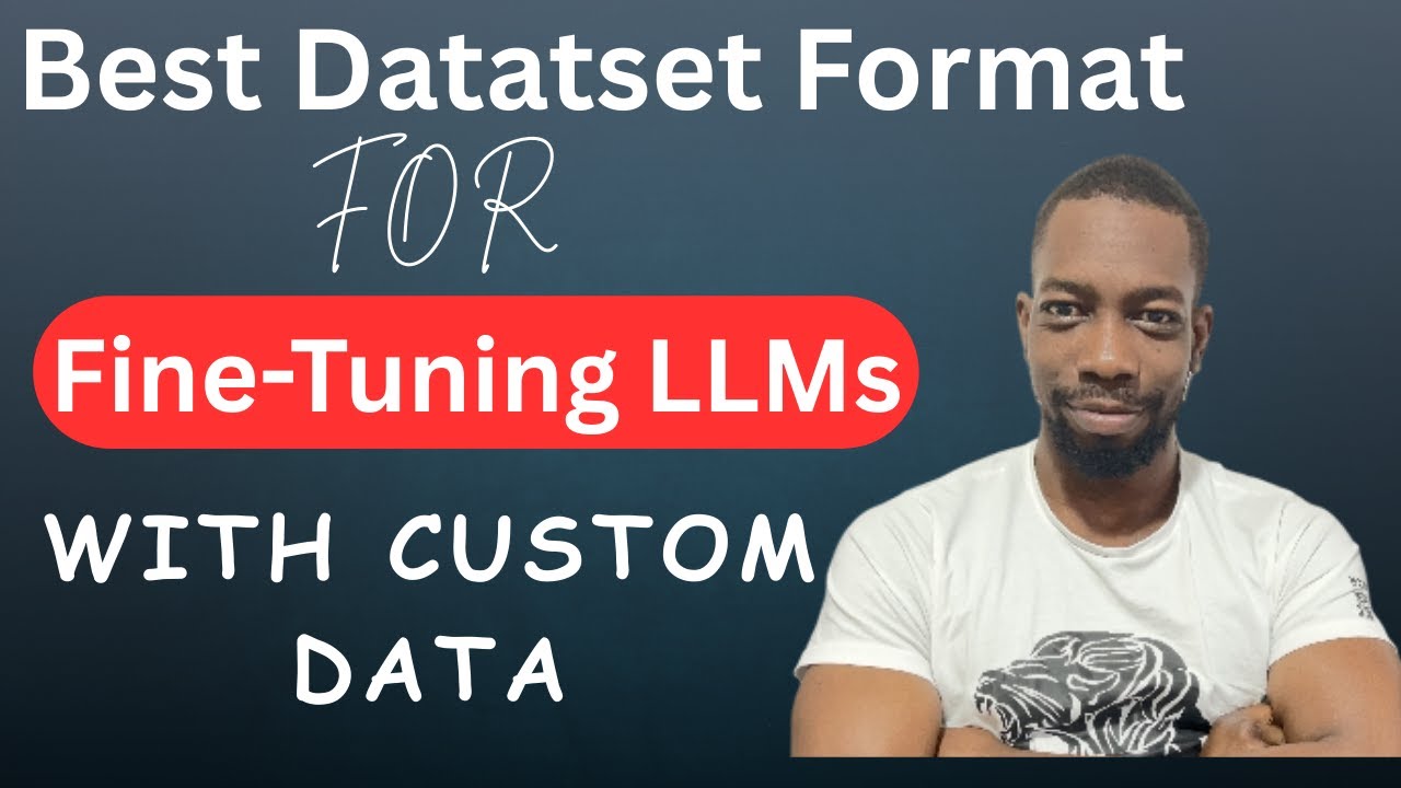 4 Best Dataset Formats for Fine Tuning LLMs on Custom Data - YouTube