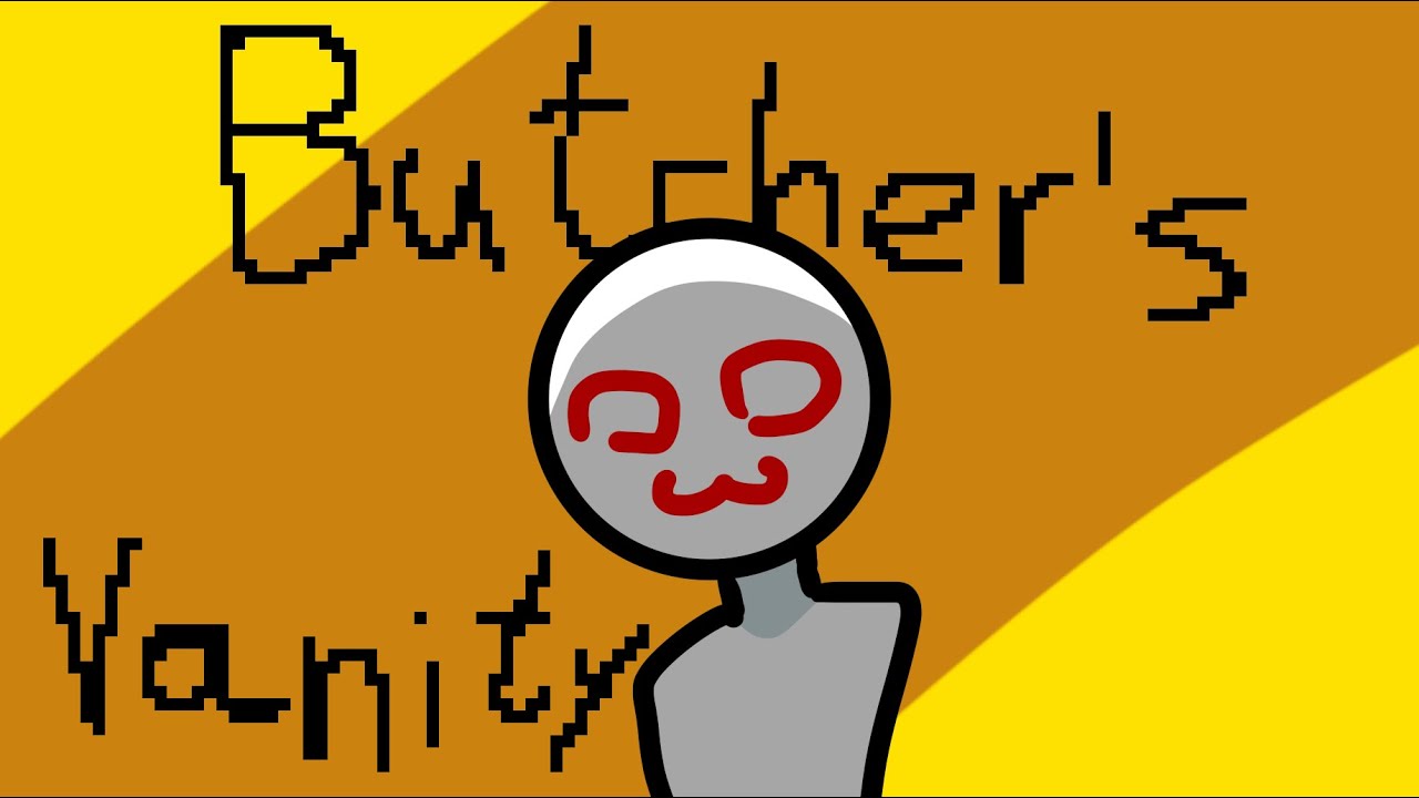 Butcher’s vanity /MEME - YouTube