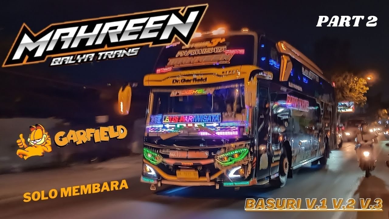 FULL Basuri Mahreen 😍 Ngoyod Bus Balya Trans PART 2 - YouTube