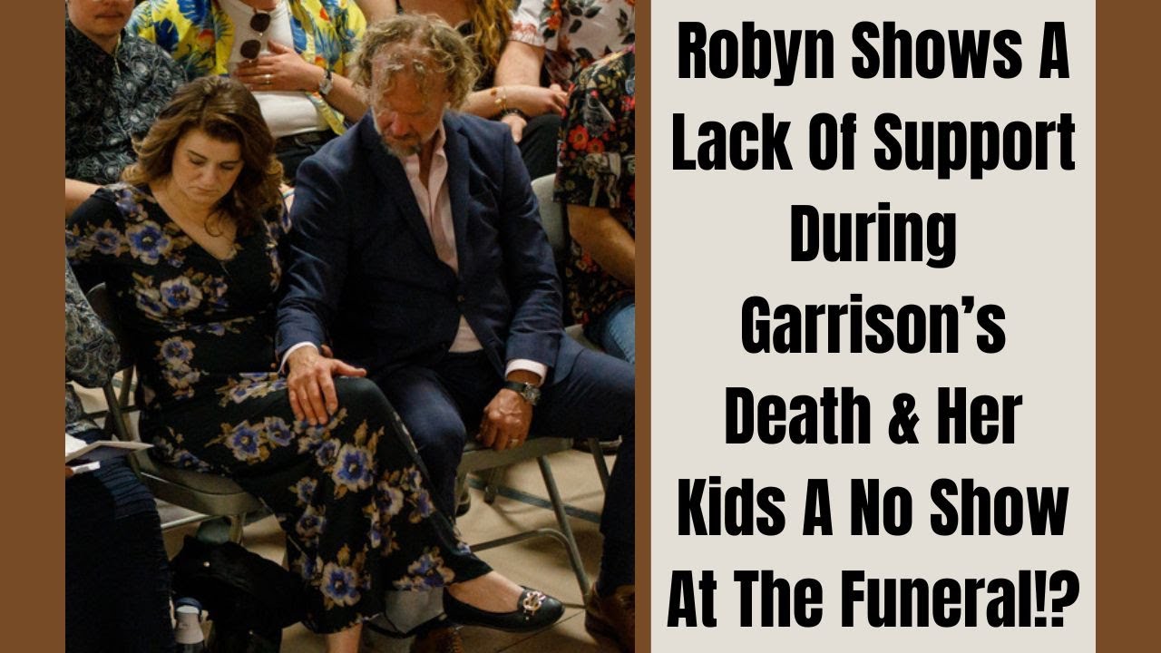 Robyn's Lack Of Support During Garrison's Death?!| TLC To Film ...