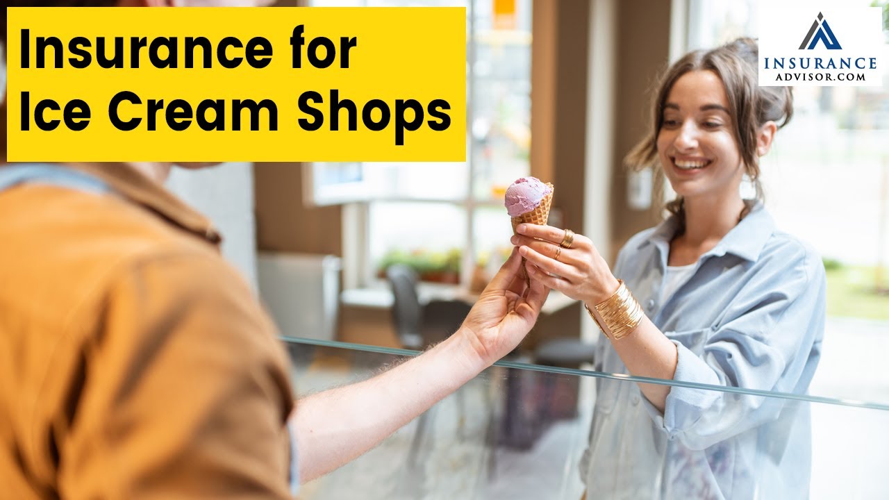 Insurance for Ice Cream Shops | InsuranceAdvisor.com - YouTube