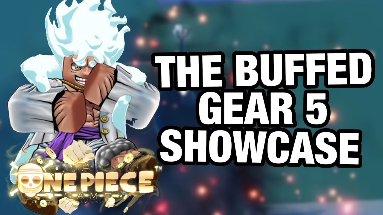 [AOPG] Buffed Gear 5 Full Showcase! A One Piece Game | Roblox - YouTube