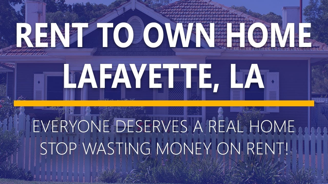 Rent To Own Homes In Lafayette La