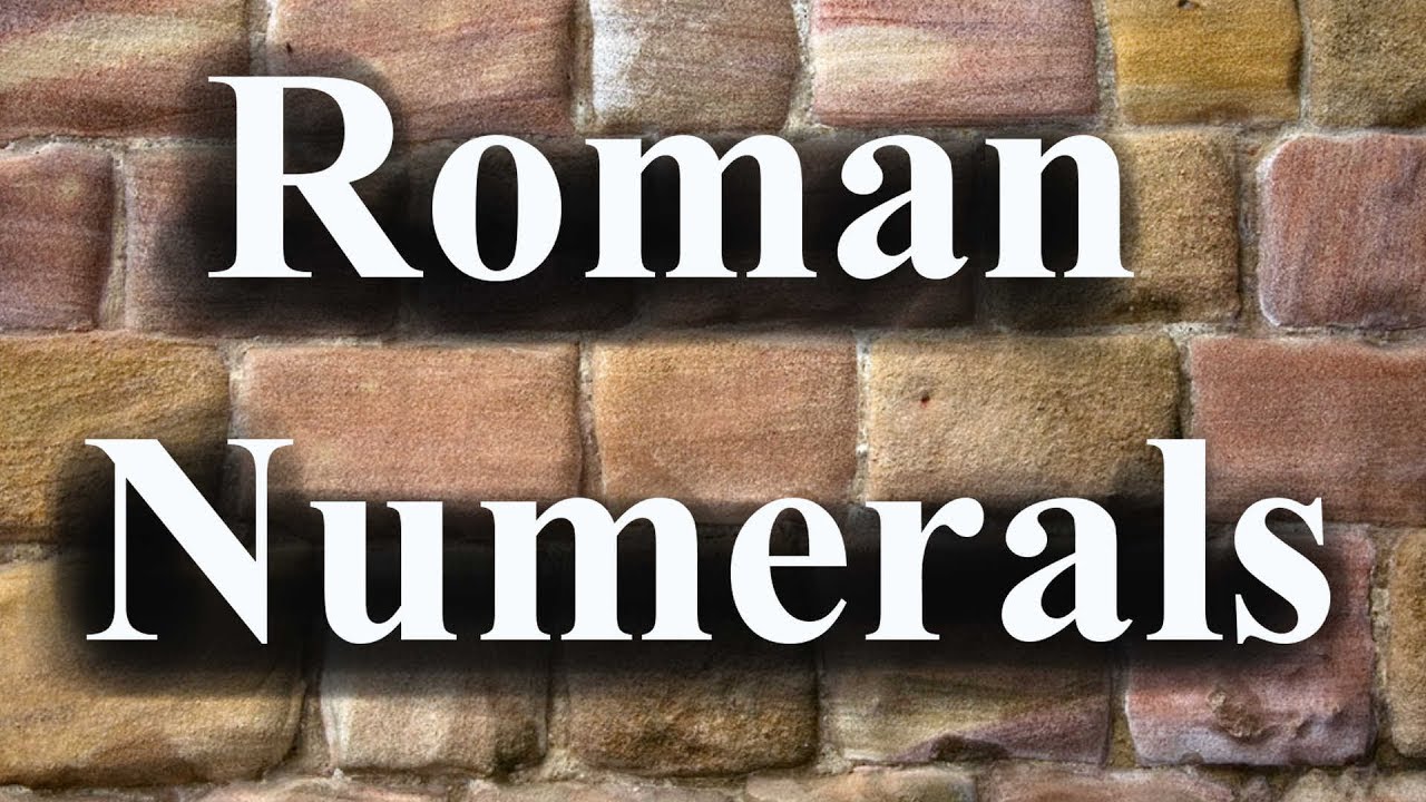 How To Read Roman Numerals YouTube how-to-read-roman-numerals-youtube
