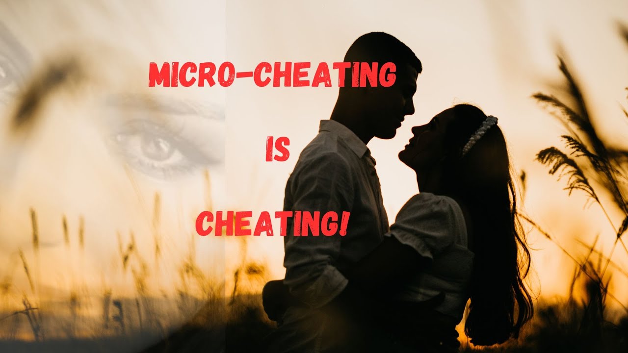 Micro-cheating IS cheating! - YouTube