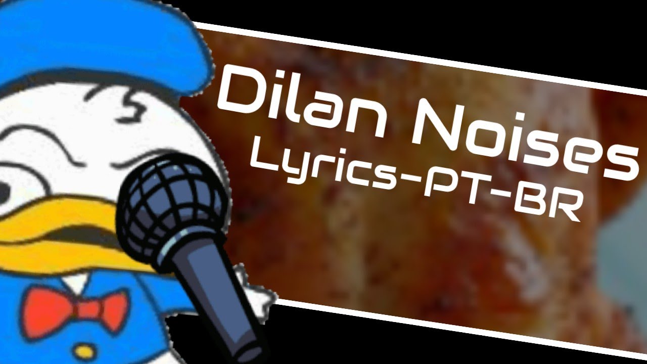 Dilan Noises | Lyrics-PT-BR |{Collab com Yuki (letras);-; }| - YouTube