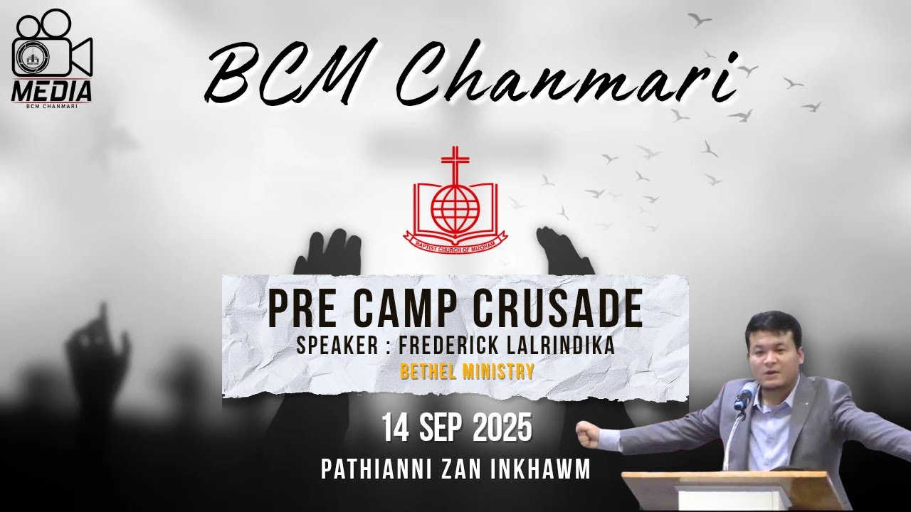14th SEP 2025 || PRE-CAMP CRUSADE || PATHIANNI ZAN INKHAWM || BCM ...