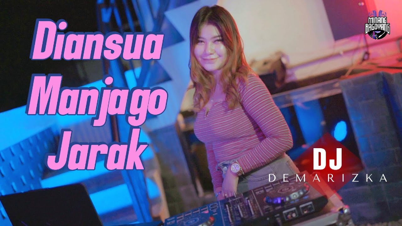 DJ MINANG TERBARU 2024 - DIANSUA MANJAGO JARAK || DJ DEMARIZKA - YouTube