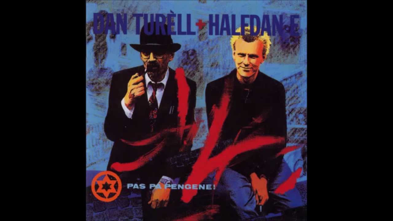 Dan Turell & Halfdan E - Hyldest Til Hverdagen [HD & Lyrics] - YouTube