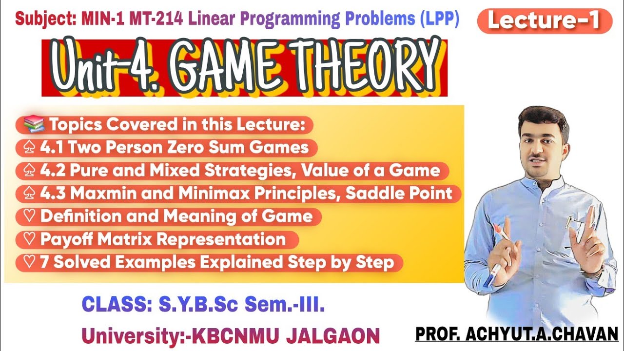 Unit-4 Game Theory | Lecture-1 | Two Person Zero Sum Game | Maxmin and ...