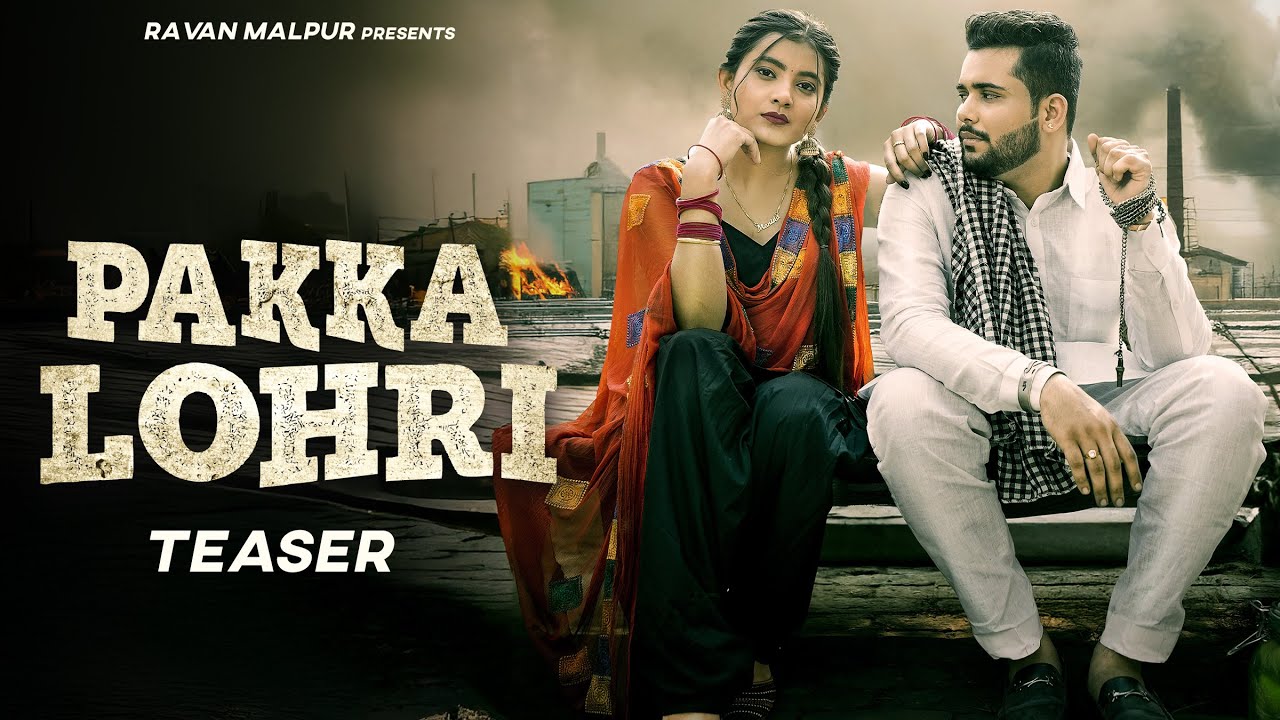 RAVAN MALPUR - PAKKA LOHRI (Official Teaser)| Ravan Malpur X Ashu ...