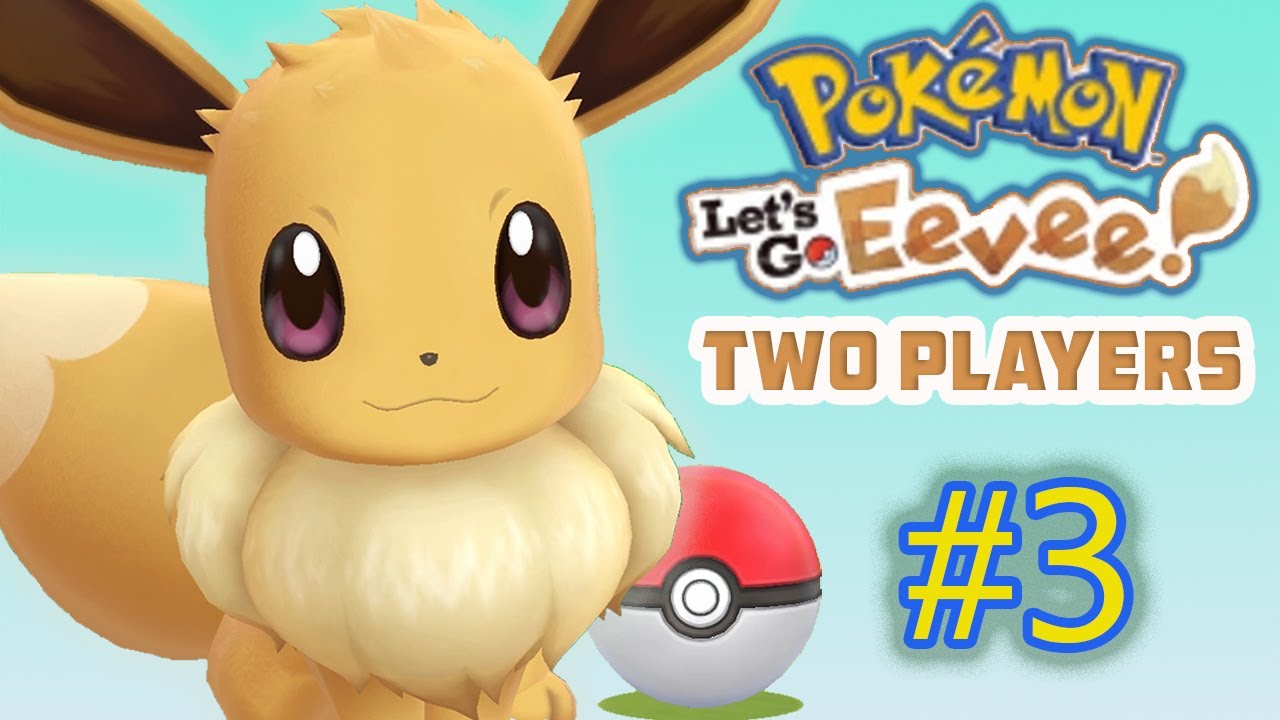 COLLECTING STARTERS/ Pokémon: Let's Go, Eevee! - Part 3 - YouTube