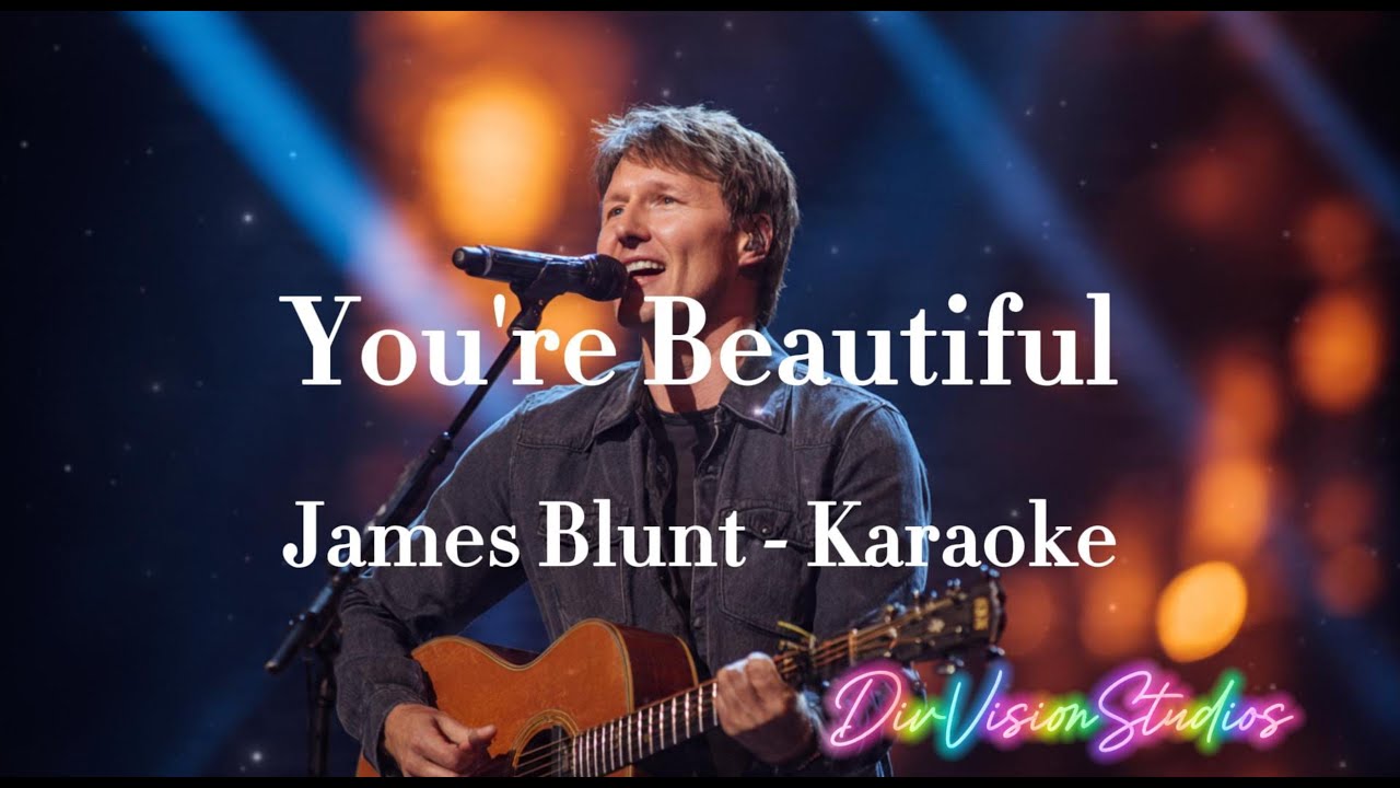 You're Beautiful - James Blunt | Karaoke with Lyrics - YouTube