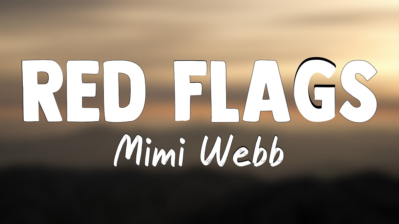 Red Flags - Mimi Webb (Lyrics Video) - YouTube