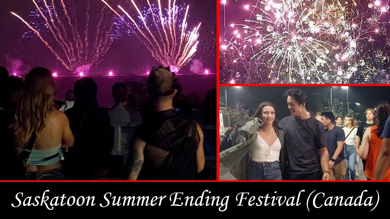 Saskatoon Summer Ending Festival (Canada) - YouTube