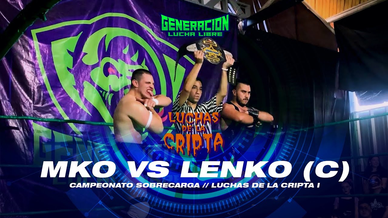 LENKO (C) VS MKO // Campeonato Sobrecarga // Luchas de la Cripta I ...