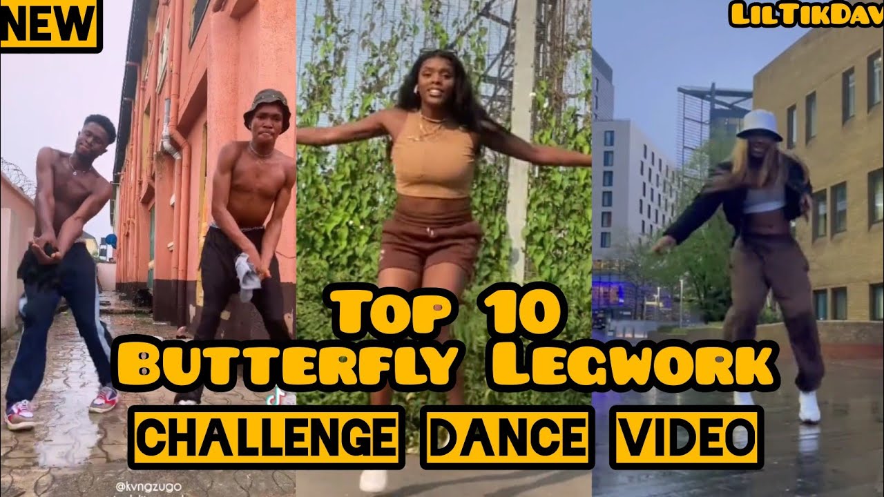 Top 10 Butterfly Legwork Challenge Dance video 2021|| LilTikDav - YouTube