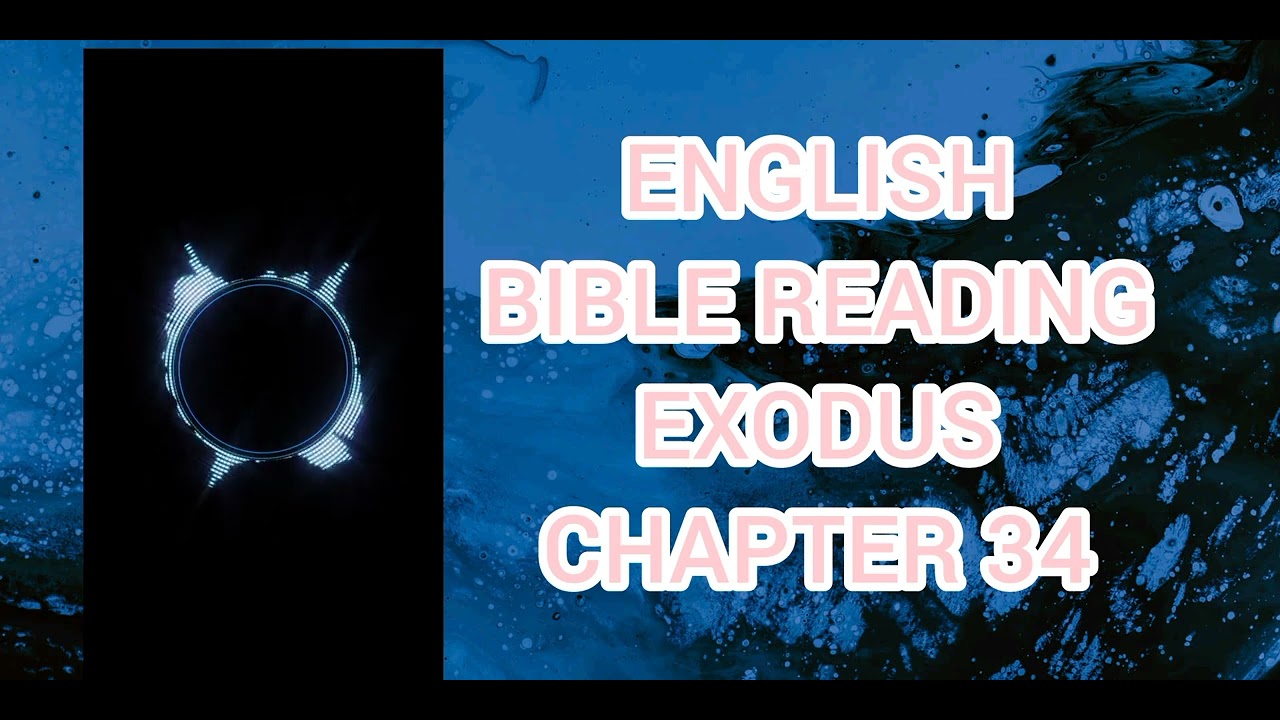 The Bible Reading English EXODUS Chapter 34.. - YouTube