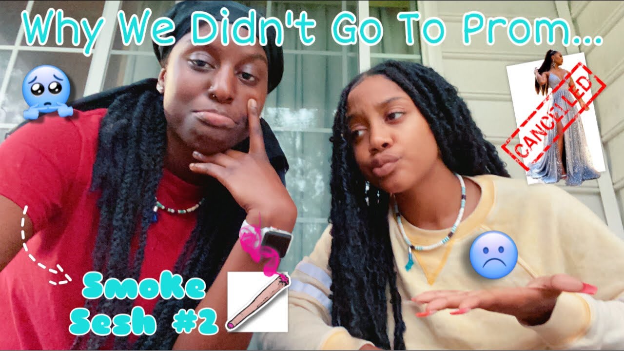WHY WE DIDN’T GO TO PROM?!?!😤 STORYTIME | SMOKE SESH 💨 - YouTube