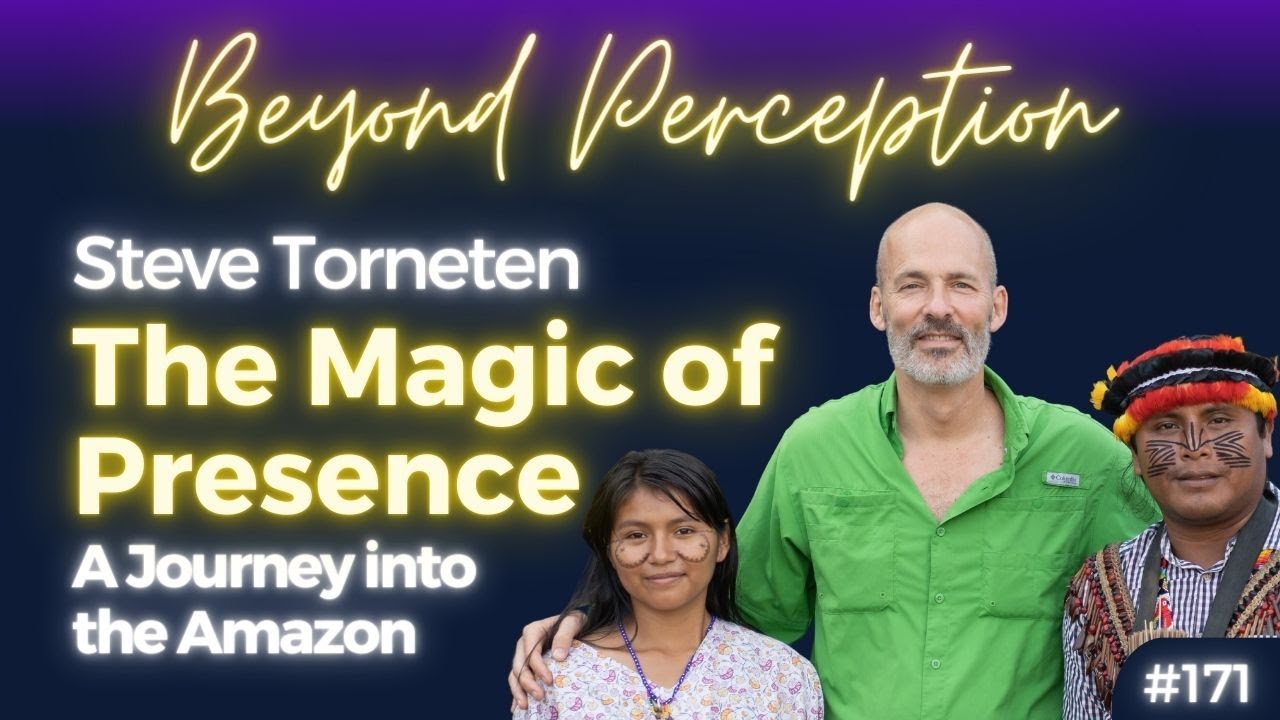 The Magic of Presence and Human Connection: A Journey into the Amazon ...