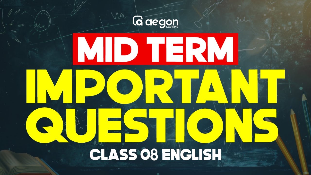 MID-TERM IMPORTANT QUESTIONS | ENGLISH | CLASS 8 | AEGON #midtermexam2024 #englishclass8 #exam ...