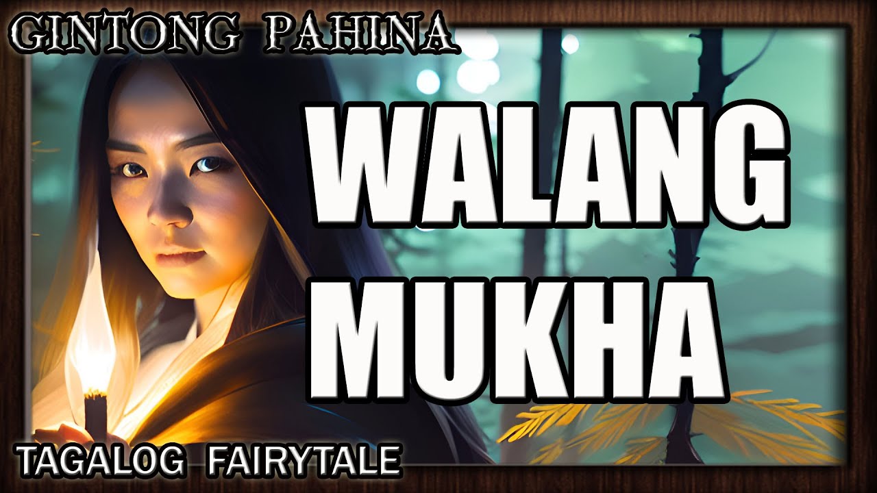 Walng Mukha | Tagalog Fairytales | Gintong Pahina - YouTube