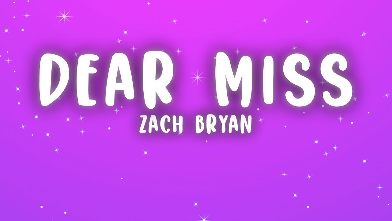 Zach Bryan - Dear Miss (Lyrics) - YouTube