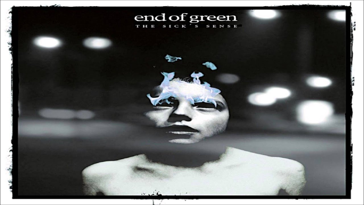 End Of Green - The Sick's Sense (Full Album) - YouTube