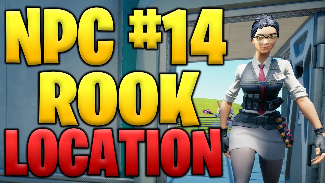 Rook Location Fortnite Chapter 2 Season 7 - NPC #14 - YouTube