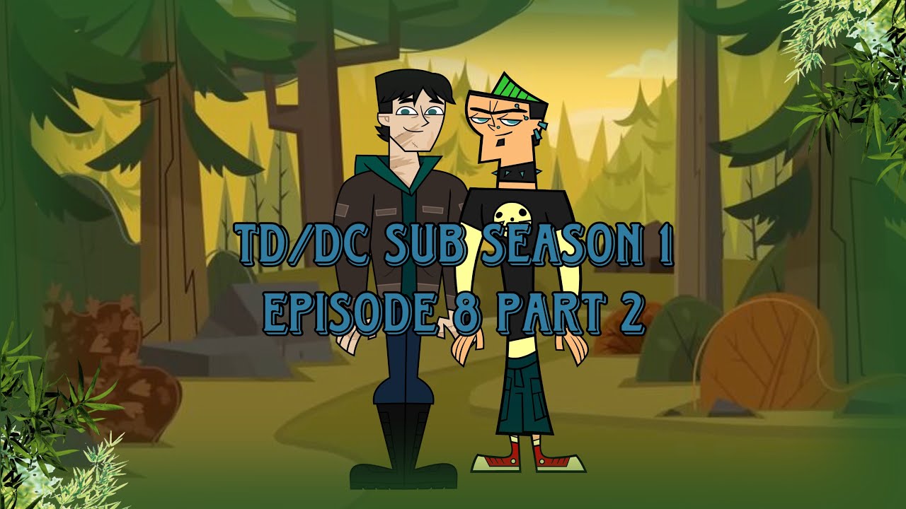TD/DC Sub Season 1 Episode 8 Part 2 - YouTube