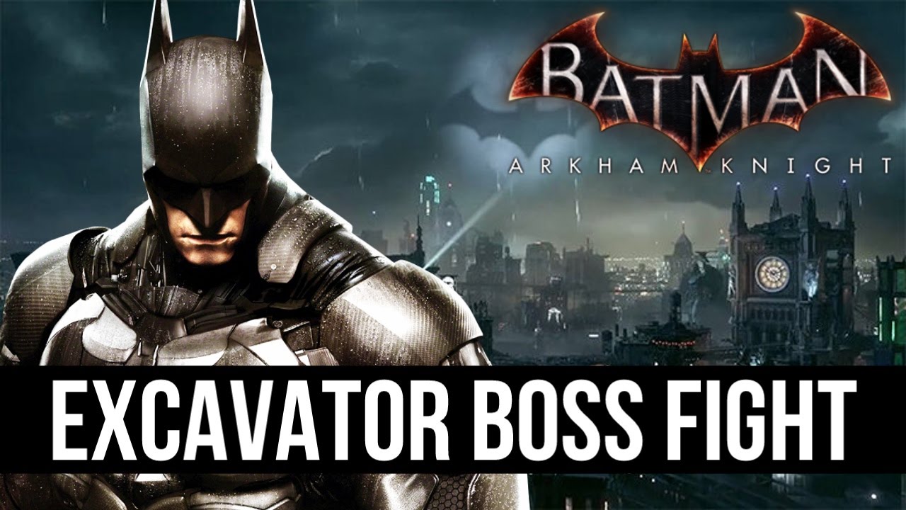Batman Arkham Knight - Excavator Boss Fight (PS4) - YouTube