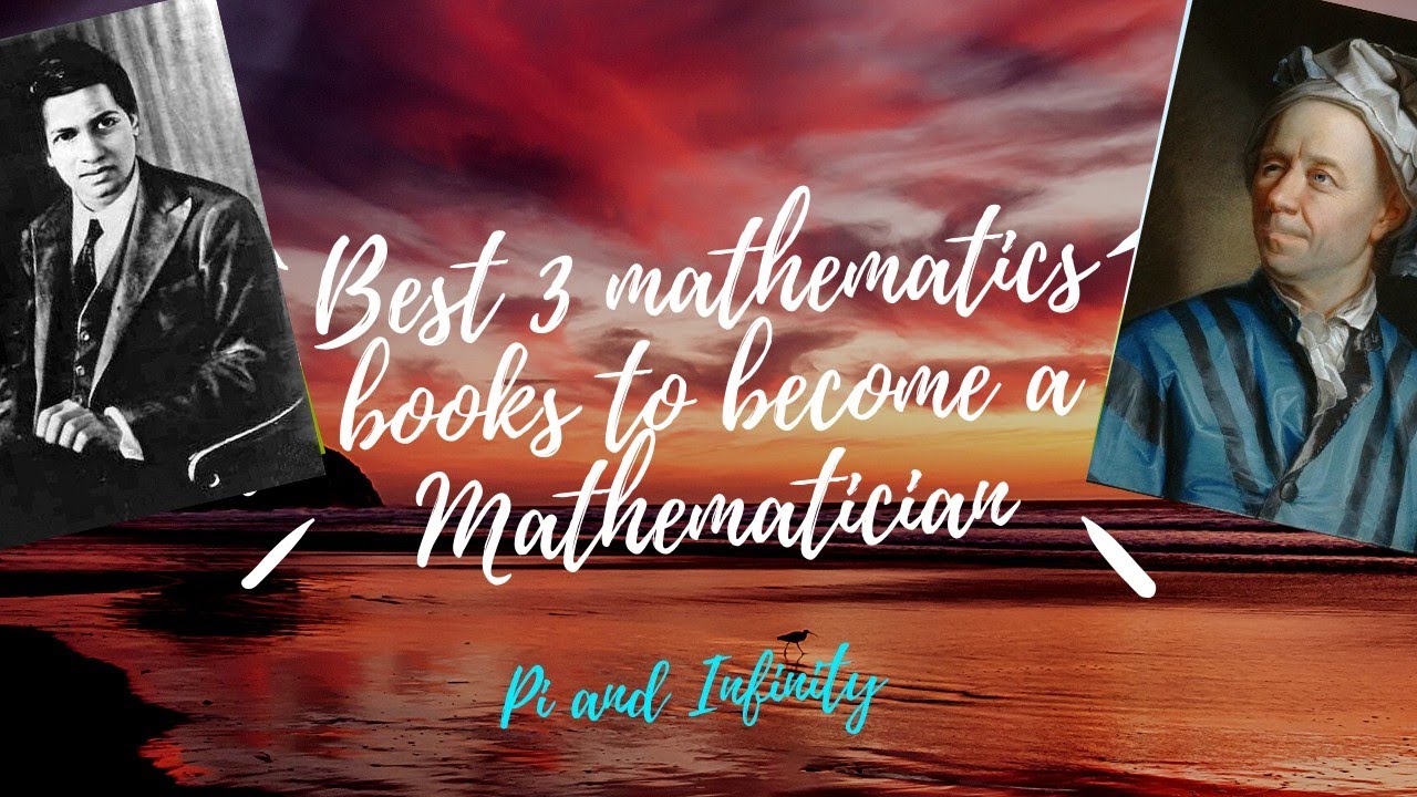 Best 3 mathematics books to become a mathematician | Pi and Infinity ...