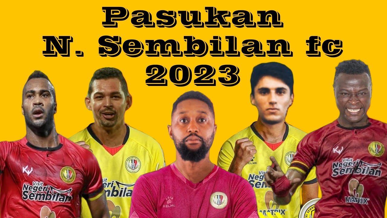 Official ️ Negeri Sembilan fc 2023 | Pencabar Top 5 Liga Super 2023 ...